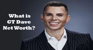 GT Dave Net Worth 2024, Age, Height, Wife, Young, Bio-Wiki