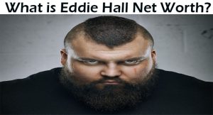 Eddie Hall Net Worth 2024, Age, Height, Wife, DeadLift | Bio-Wiki