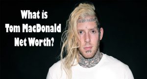 Tom MacDonald Net Worth 2024, Age, Height, Girlfriend, Songs | Bio-Wiki