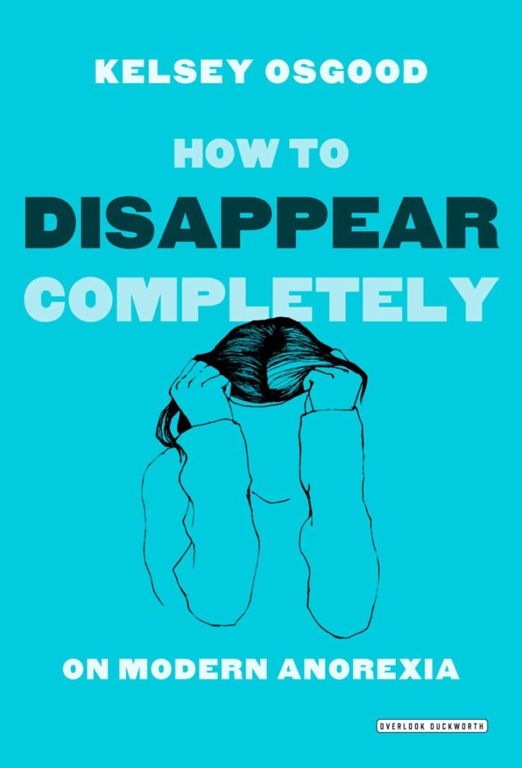 How to Disappear Completely by Kelsey Osgood