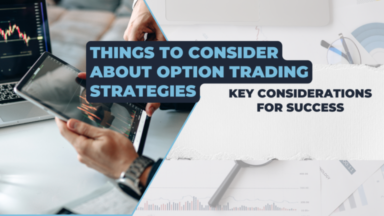4 Things To Consider About Option Trading Strategies 2024 - Key ...