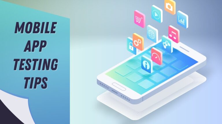8 Best Tips For Mobile App Testing From Bugs To Brilliance
