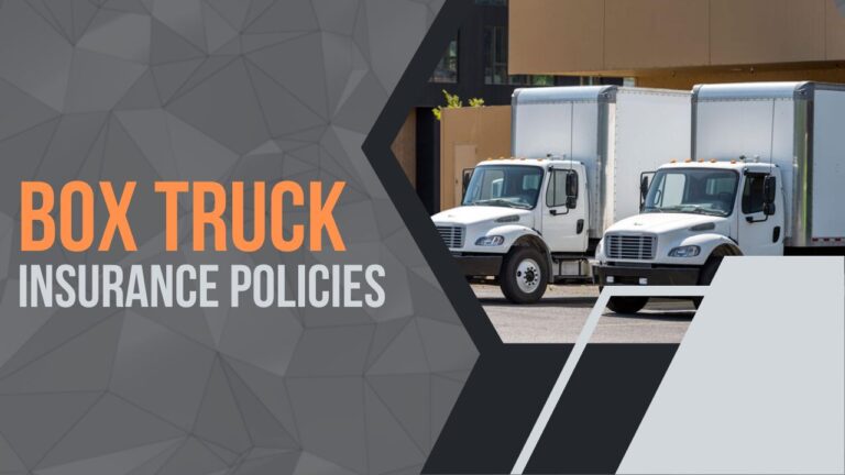 What’s Covered Under Box Truck Insurance Policies? Safeguarding Your ...